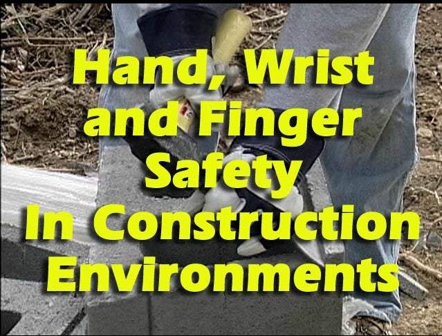 Hand, Wrist & Finger Safety in Construction Environments Training ...